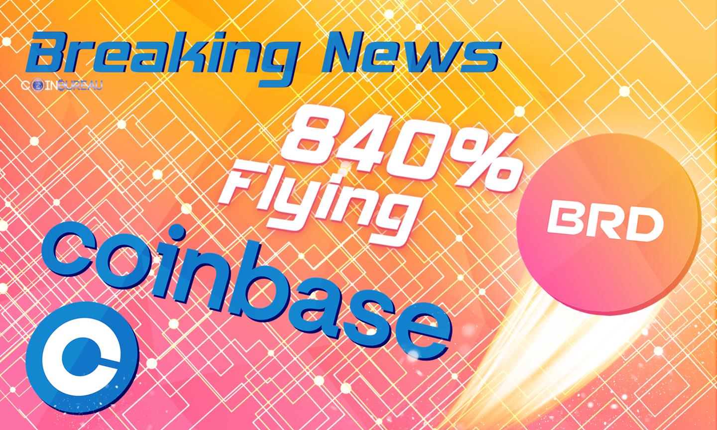 Coinbase Acquires Bread Wallet: BRD Token MOONS 840% - Coin Bureau