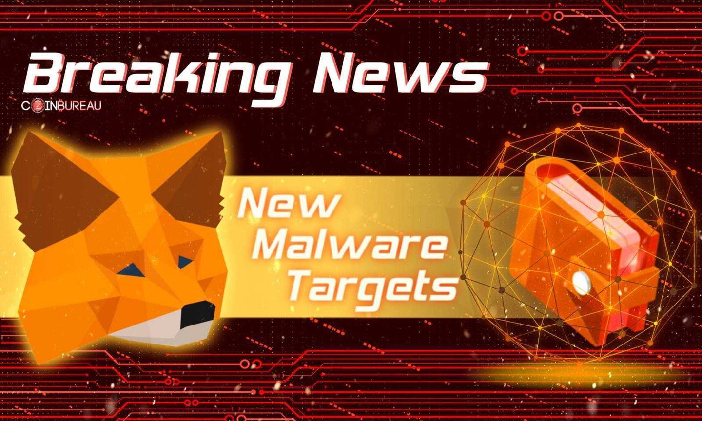 New Malware Targets Metamask And 40 Other Crypto Wallets - Coin Bureau