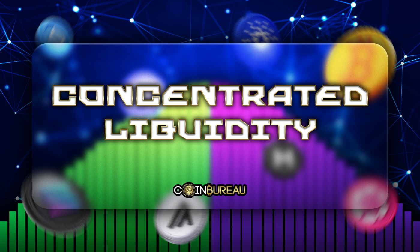 What Is Concentrated Liquidity: Discover How It Maximizes Returns